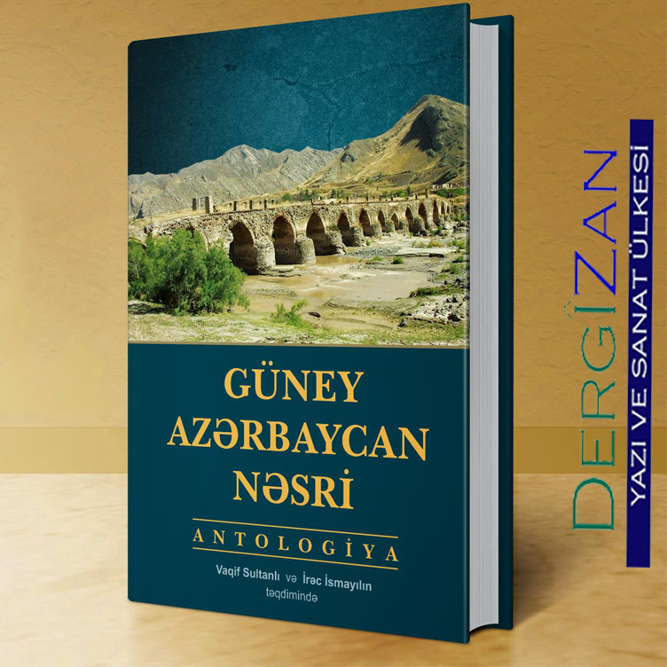 “Güney Azerbaycan Nesri” Antolojisi / Dergizan – DergiZan